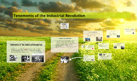 Tenements of the Industrial Revolution by Ash Del on Prezi