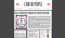 NEWSPAPERS DURING THE FRENCH REVOLUTION by Anirudh Govil on Prezi