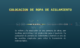 COLOCACION DE ROPA DE AISLAMIENTO by Abraham Mendoza on Prezi