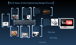 The 8 steps of the Engineering Design Process by Nick Stecchi on Prezi