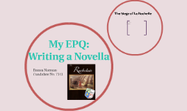 My EPQ: Writing a Novella by on Prezi