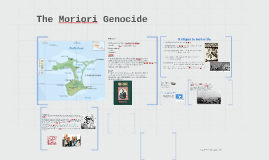 The Moriori Genocide by nozomi mitiku on Prezi