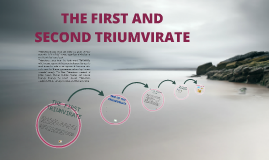 FIRST AND SECOND TRIUMVIRATE by Kathya Padilla on Prezi