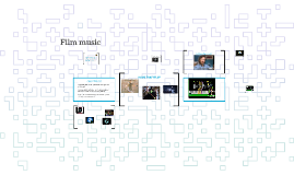 Film Music Genre - Characteristics by Peta Cooney on Prezi