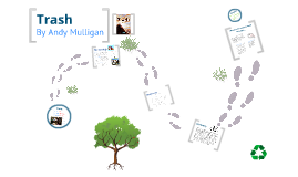 English Trash By Andy Mulligan by Grace Arcus on Prezi