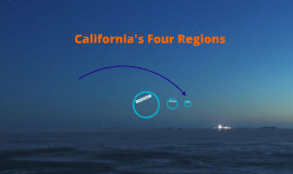 California's Four Great Regions by Mary Hardy on Prezi