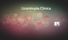 Licantropía Clínica by silvana Venegas on Prezi