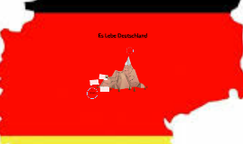 Es Lebe Deutschland by Marine Poulain on Prezi
