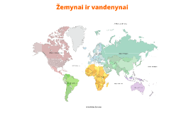Žemynai ir vandenynai by Audrone Remeikiene on Prezi