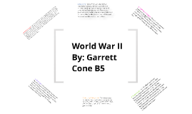 World War II Flow Chart by Garrett Cone on Prezi