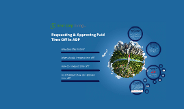 Requesting & Approving Time Off in ADP by Megan Leatherman on Prezi