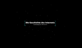 Die Geschichte des Internets - Eine Chronologie von 1957 bis 2013 by ...