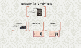 Baskerville Family Tree by Renata Schuler on Prezi