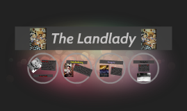 The Landlady by Alexis Hernandez on Prezi