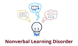 Nonverbal Learning Disorder by Kaitlyn Allison on Prezi
