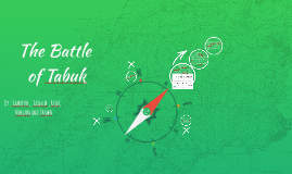 The Expedition of Tabuk by Tasnim Saada on Prezi