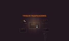 TIPOS DE FALSIFICACIONES by Annie Rangel on Prezi