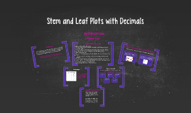 Stem and Leaf Plots with Decimals by Ashley Persaud on Prezi
