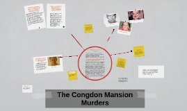 The Congdon Mansion Murders by Alexis Hoeben on Prezi