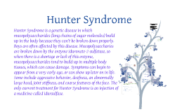 Hunter Syndrome by Michelle Coyle on Prezi