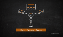 Library Inventory System by on Prezi