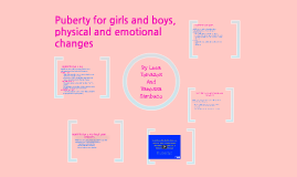 Puberty for girls and boys, social and emotional changes by leea ...