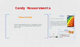 Candy Measurements by jay staxxx on Prezi