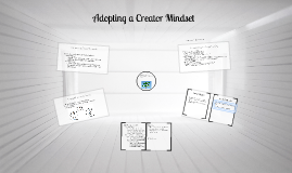 Adopting a Creator Mindset by Ammar Mansoor on Prezi