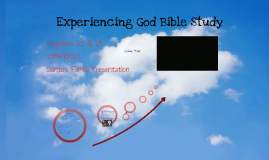 Experiencing God Bible Study by Patrishia Santos on Prezi