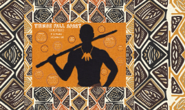 Things Fall Apart Project by Lawrance Larry on Prezi