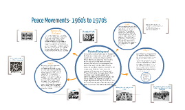 Peace Movements- 1960's to 1970's by Grace Shealy on Prezi