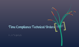 Time Compliance Technical Orders (TCTO'S) by David Secrest on Prezi