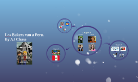 Los Bakers van a Peru by AJ Chase on Prezi