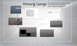 Hmong Gangs by Hmong Gangs on Prezi