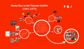 The Vietnam War: Media Bias by Olivia Williams on Prezi