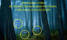 The Waxhaw Tribes by Hannah Harward on Prezi