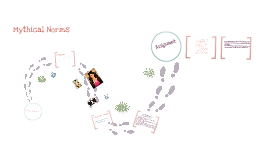 Mythical Norm by Meredith Gamble on Prezi