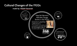Cultural Changes of the 1920s by Hilaleh Sarameh on Prezi