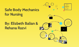 Safe Body Mechanics for Nursing by Liz Balian on Prezi