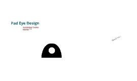 Pad Eye Design by Faheem K K on Prezi
