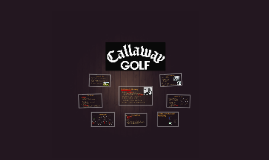 Callaway Golf- Marketing Presentation by Dani Austin on Prezi