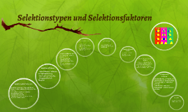 Selektionstypen und Selektionsfaktoren by Jonas Witte on Prezi