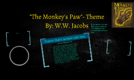 "The Monkey's Paw"- Theme by Jason Paul on Prezi