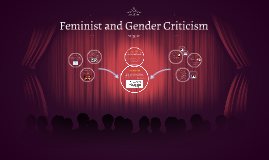 Feminist and Gender Criticism by Eva Quill on Prezi