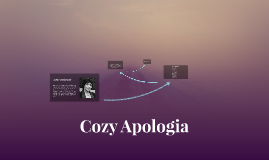 Cozy Apologia by Taylore Coleman on Prezi