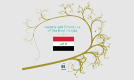 Iraq Culture & Tradition by Denise B.C. on Prezi