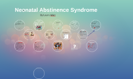 Neonatal Abstinence Syndrome by Laura Wiet on Prezi