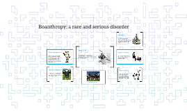 Boanthropy: a rare and serious disorder by Kim Collins on Prezi