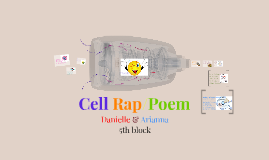 Cell Rap/Poem by Kimberly Jackson on Prezi