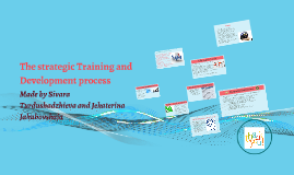 The strategic Training and Development process by Sivara ...
